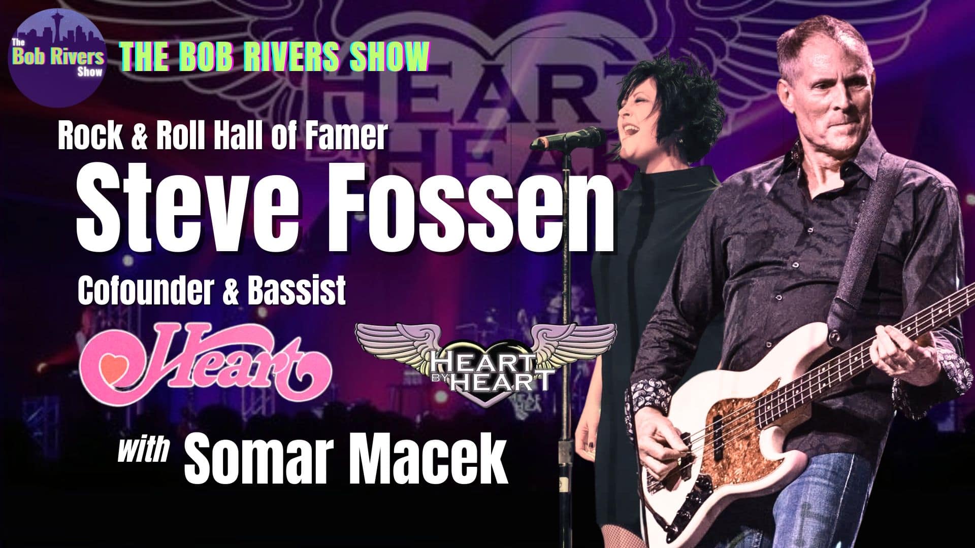 Steve Fossen, Heart Bassist/Cofounder | Heart by Heart | Somar Macek ...